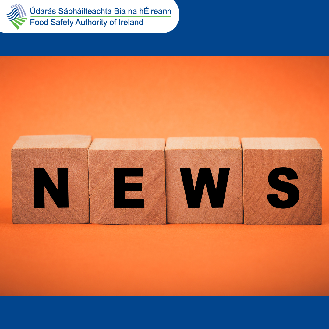 FSAI reassures consumers regarding recent recalls associated with ...